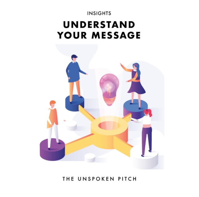 Understand your Message - The Unspoken Pitch