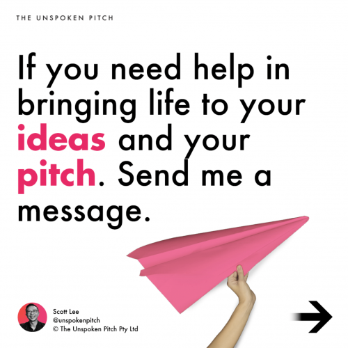 How to bring your Ideas to Life Part 2 - The Unspoken Pitch