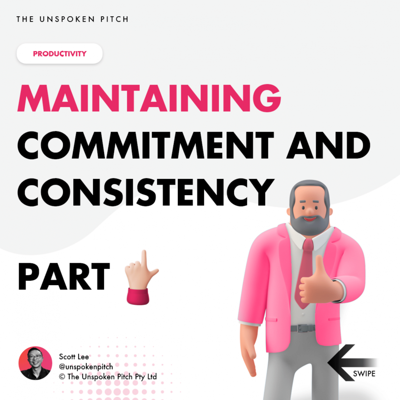 Maintaining Commitment and Consistency – Part 1 - The Unspoken Pitch