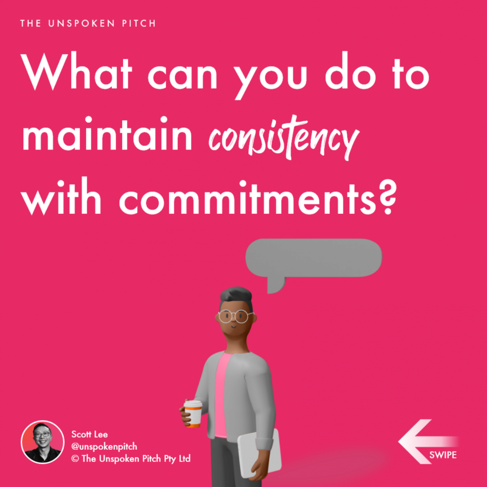 Maintaining Commitment and Consistency – Part 1 - The Unspoken Pitch