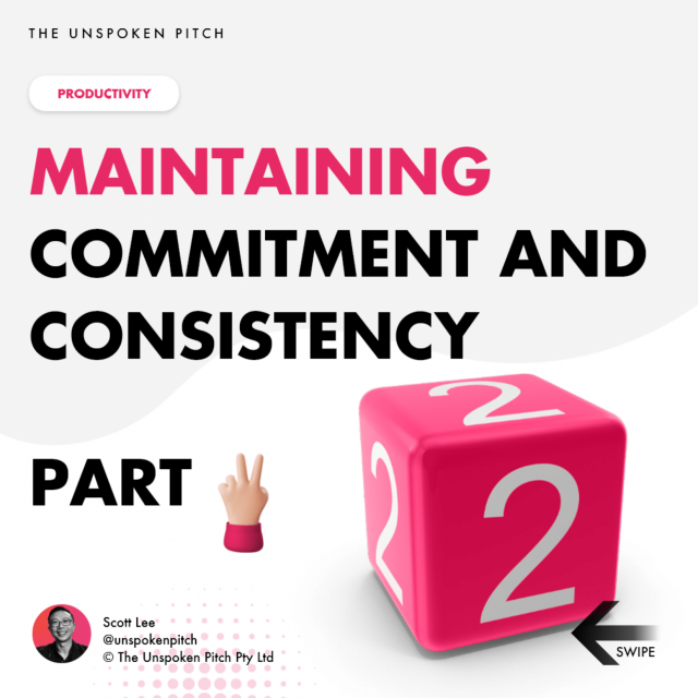 Maintaining Commitment and Consistency – Part 2 - The Unspoken Pitch