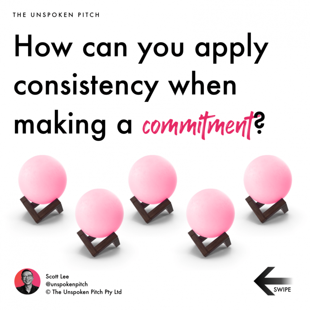 Maintaining Commitment and Consistency – Part 2 - The Unspoken Pitch