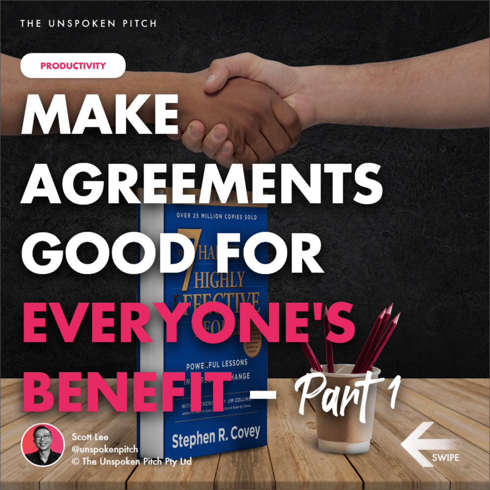 Make Agreements Good for Everyone’s Benefit – Part 1 - The Unspoken Pitch