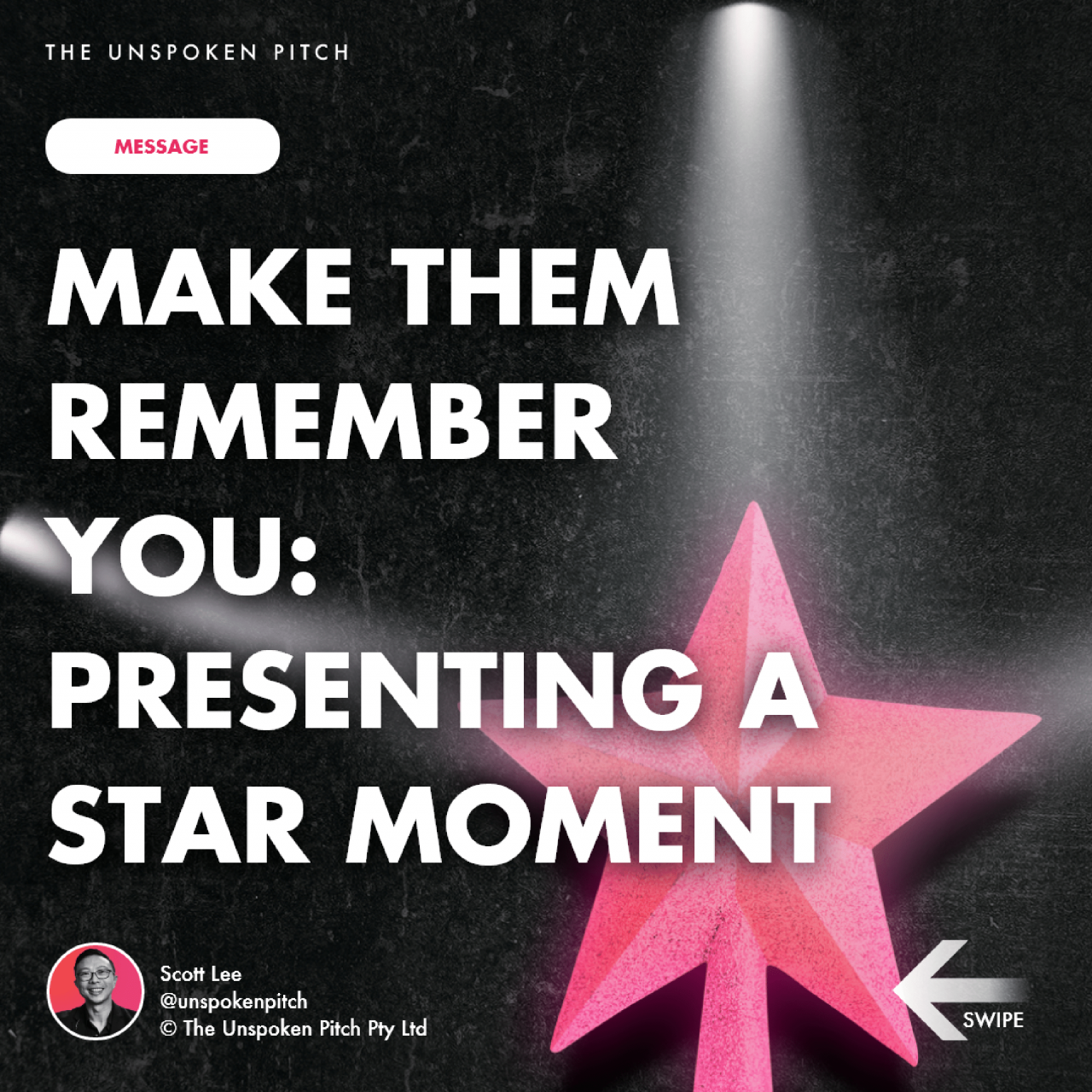 Make Them Remember You: Presenting A STAR Moment - The Unspoken Pitch