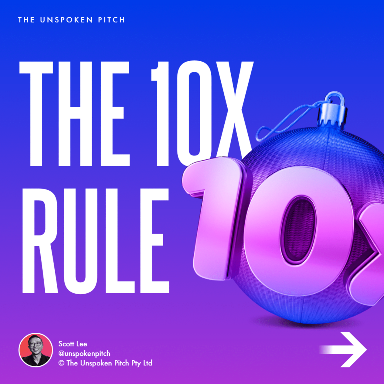 The 10x Rule: - The Unspoken Pitch