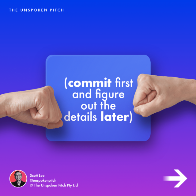 The goal is never unattainable - The Unspoken Pitch